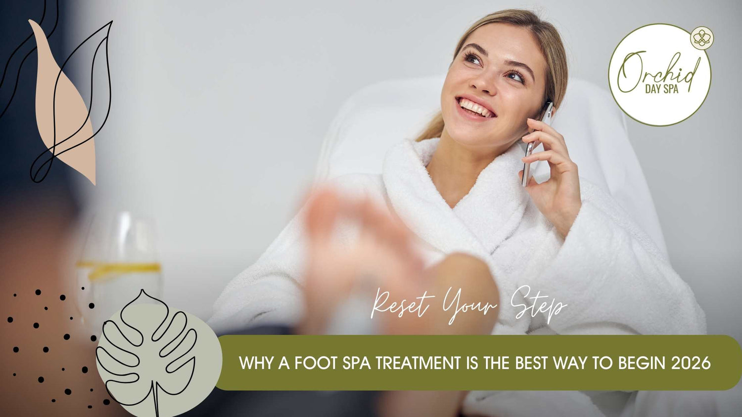 Foot Spa Treatment: Your Best New Year Ritual - Orchid Spa