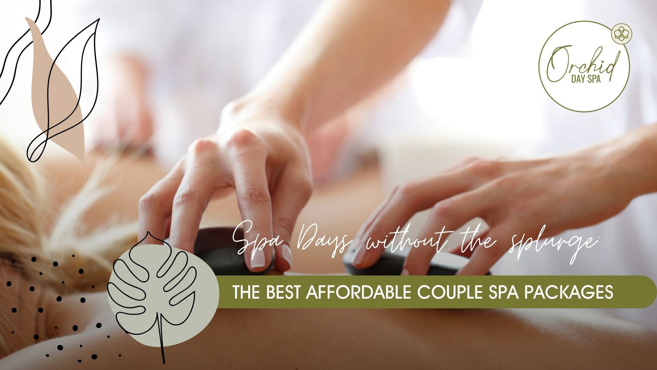The Best Affordable couple spa packages - Orchid Spa